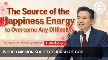 Online Worship - World Mission Society Church of God
